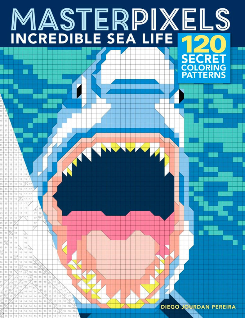 Masterpixels: Incredible Sea Life: 120 Secret Coloring Patterns - Mixed ...